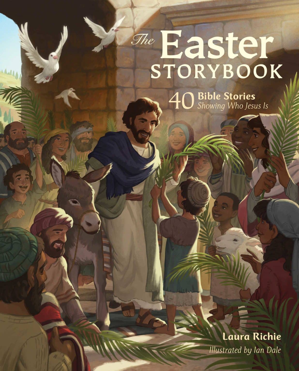 40 Stories about Jesus That Will Be Your New Easter Tradition