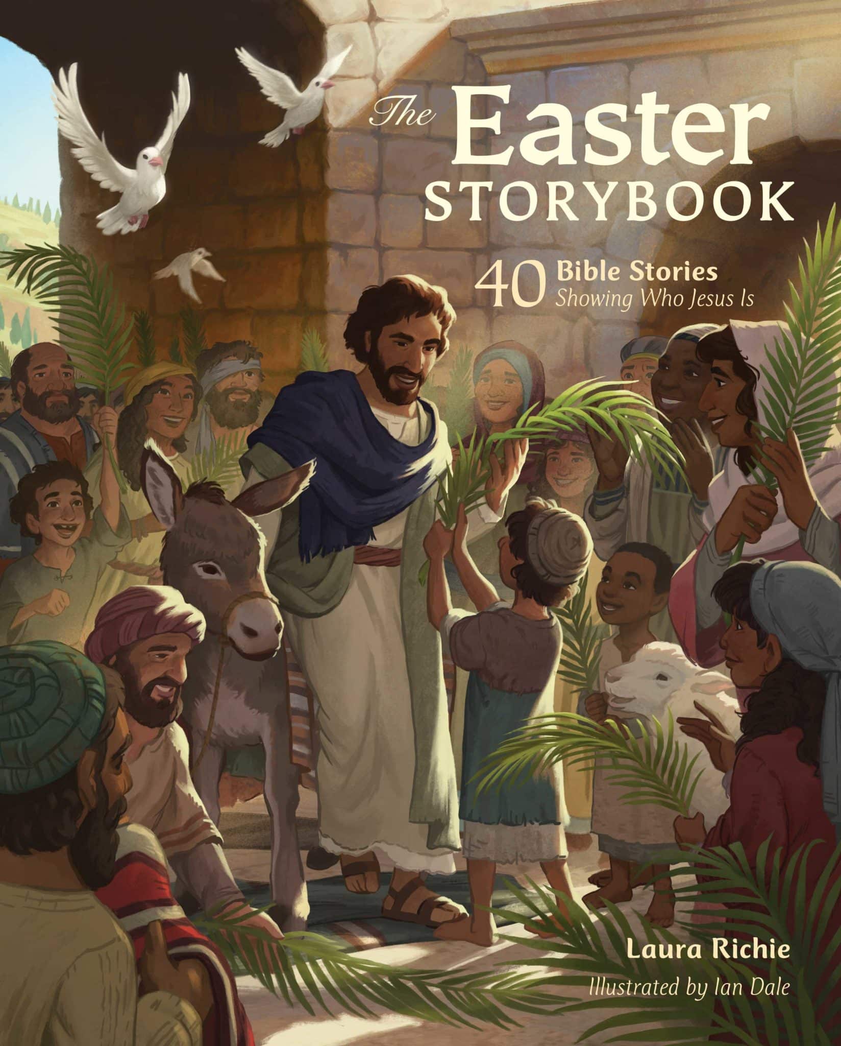40 Stories about Jesus That Will Be Your New Easter Tradition
